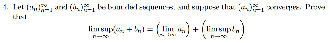 Solved Let (an)n=1∞ ﻿and (bn)n=1∞ ﻿be bounded sequences, and | Chegg.com