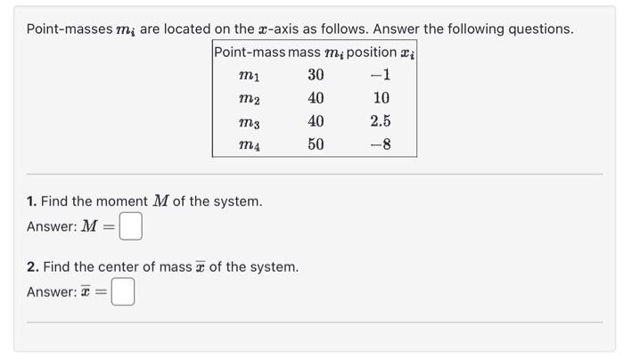 Solved Point-masses mi are located on the x-axis as follows. | Chegg.com