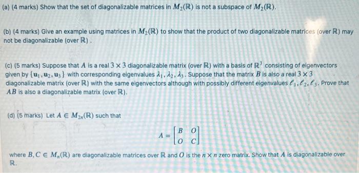 Solved (a) (4 marks) Show that the set of diagonalizable | Chegg.com