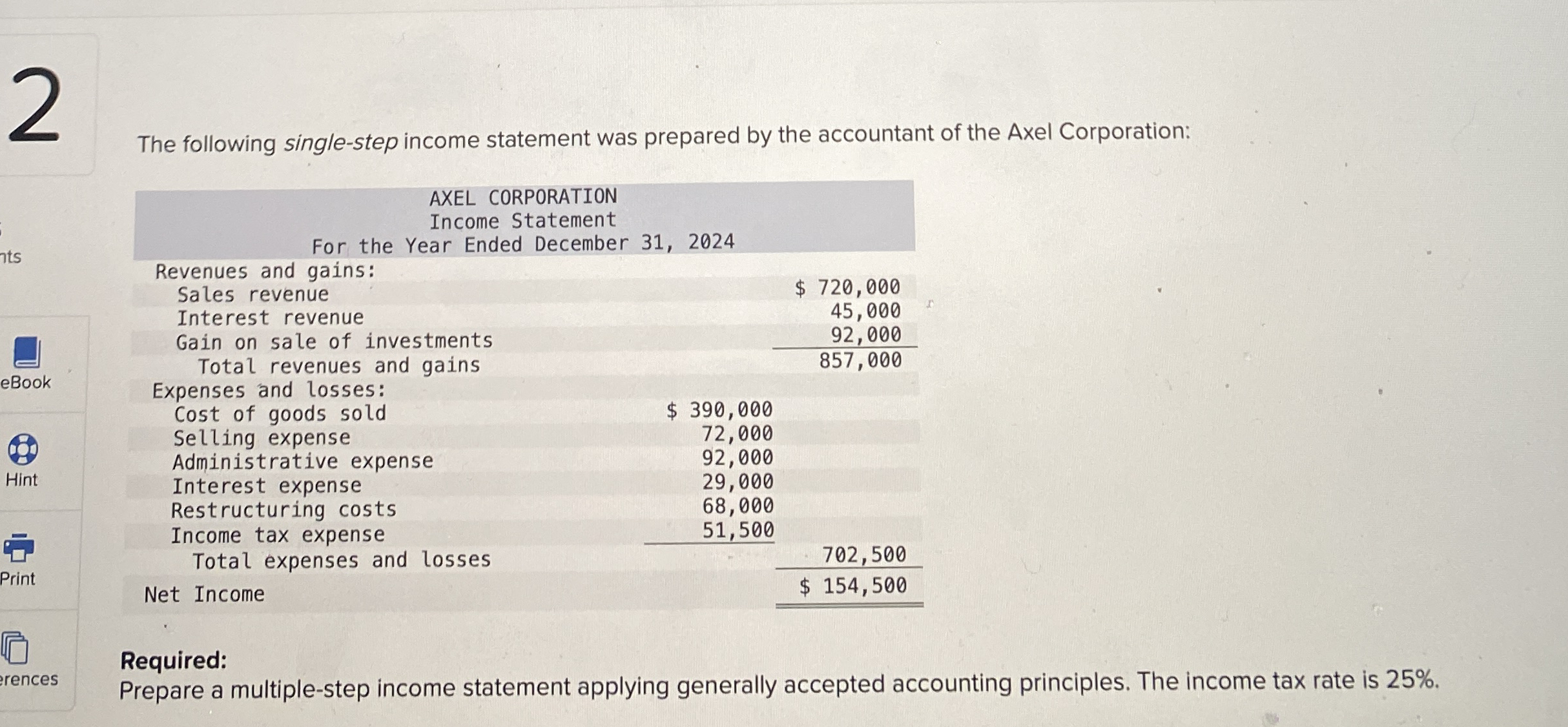 Solved 2The following single-step income statement was | Chegg.com