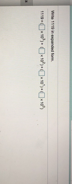 Solved Write 1119 in expanded form. 1119 = =((*10°)+ | Chegg.com