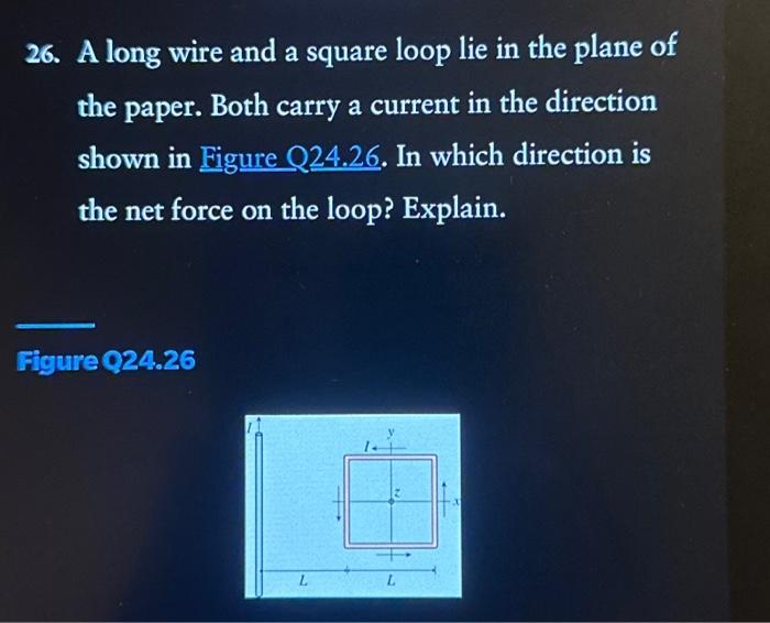 Solved 26. A long wire and a square loop lie in the plane of | Chegg.com
