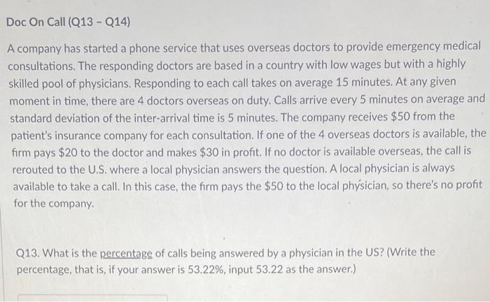 Solved Doc On Call (Q13 - Q14) A company has started a phone | Chegg.com