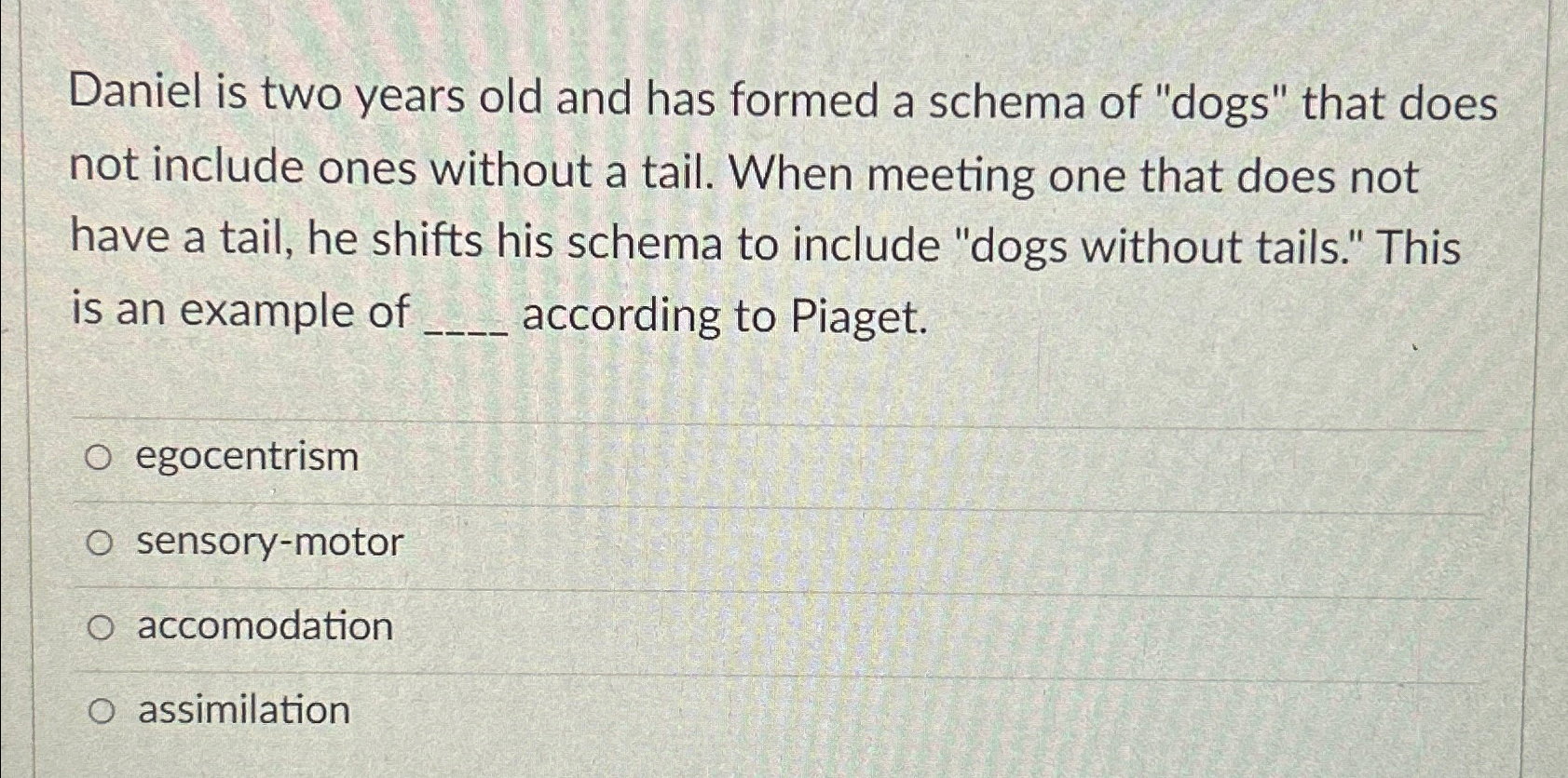 Solved Daniel is two years old and has formed a schema of | Chegg.com