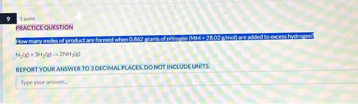 Solved 1 point: PRACTICEQUESTION How many moles of product | Chegg.com