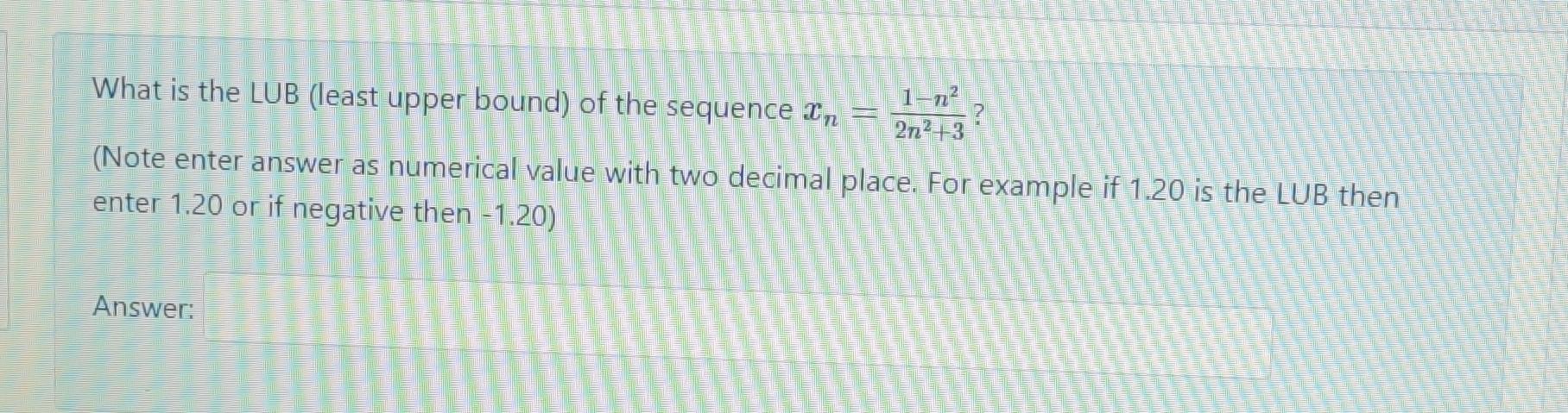 Solved What is the LUB (least upper bound) of the sequence | Chegg.com