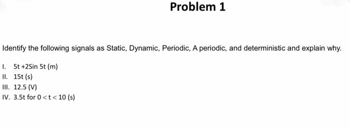 Solved Problem 1 Identify the following signals as Static, | Chegg.com