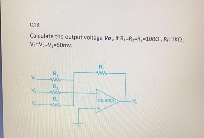 Solved Q13 Calculate the output voltage Vo, if | Chegg.com