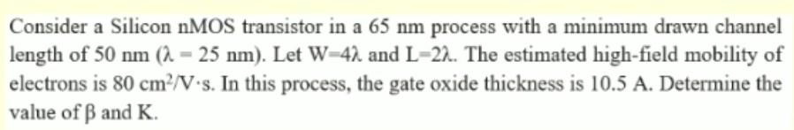 Solved Consider A Silicon Nmos Transistor In A 65 Nm Process 1163