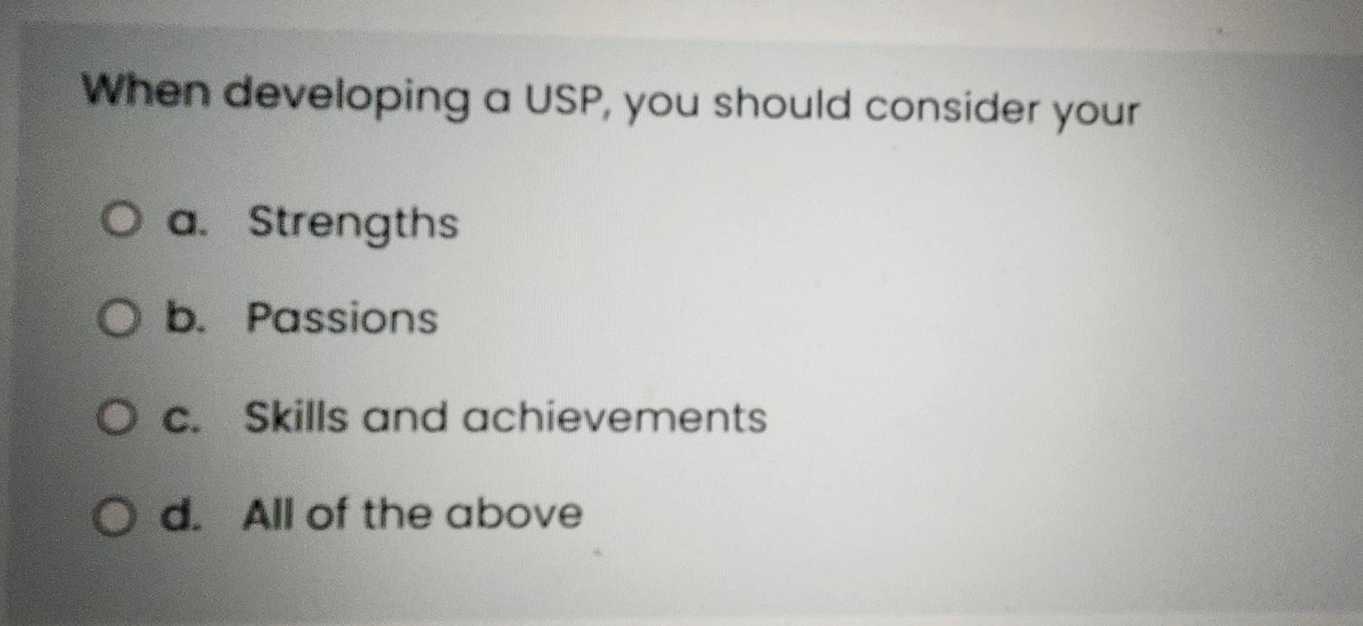 Solved When developing a USP, you should consider youra. | Chegg.com