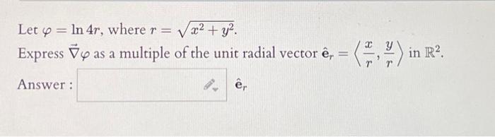 Solved Let In 4r, where r = √x² + y². Express V as a | Chegg.com