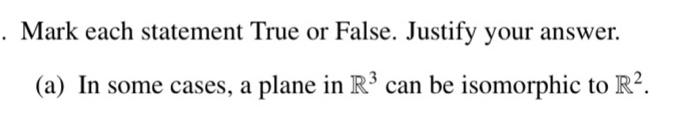 Solved Mark each statement True or False. Justify your | Chegg.com