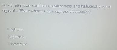 Solved Lack of attention, confusion, restlessness, and | Chegg.com