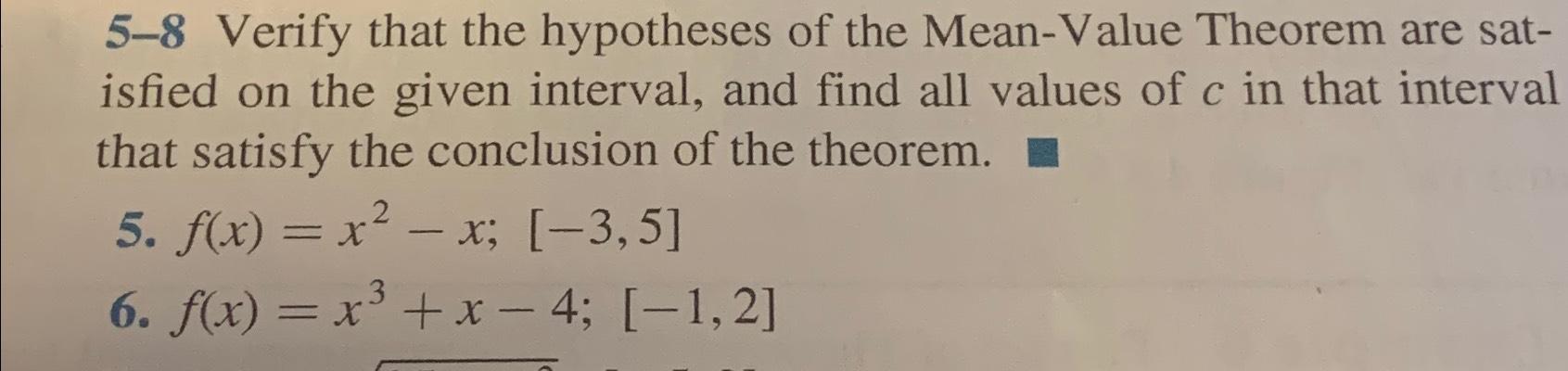 Solved 5-8 ﻿Verify that the hypotheses of the Mean-Value | Chegg.com