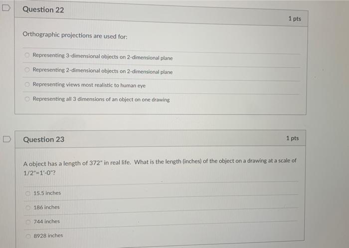Solved 1 pts Orthographic projections are used for: | Chegg.com
