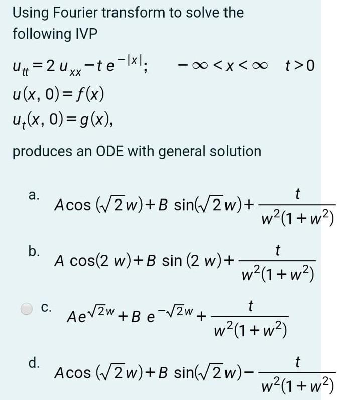 Solved - Using Fourier transform to solve the following IVP | Chegg.com