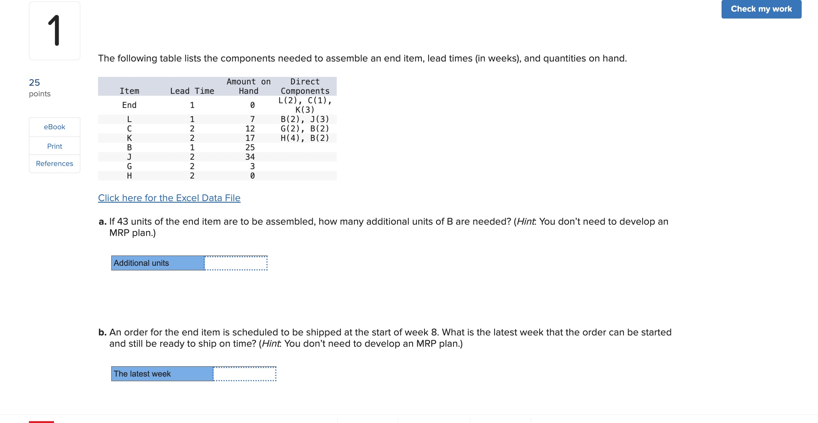 Solved 1The following table lists the components needed to | Chegg.com