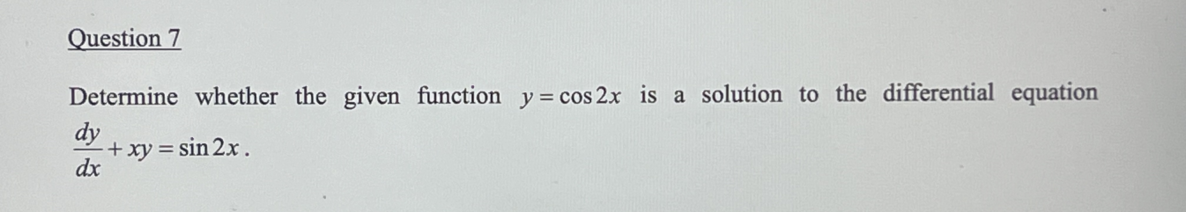 Solved Question 7Determine whether the given function | Chegg.com