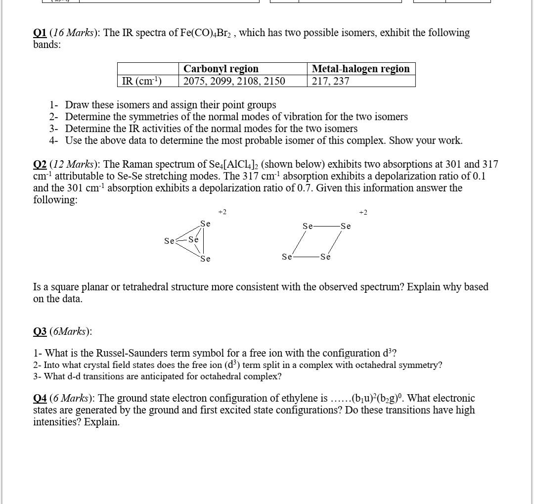 Q1 (16 Marks). The IR spectra of Fe(CO) Br2 which has | Chegg.com