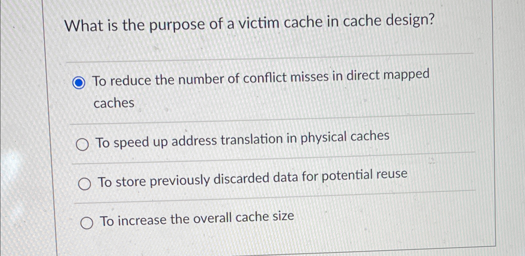 Solved What is the purpose of a victim cache in cache | Chegg.com