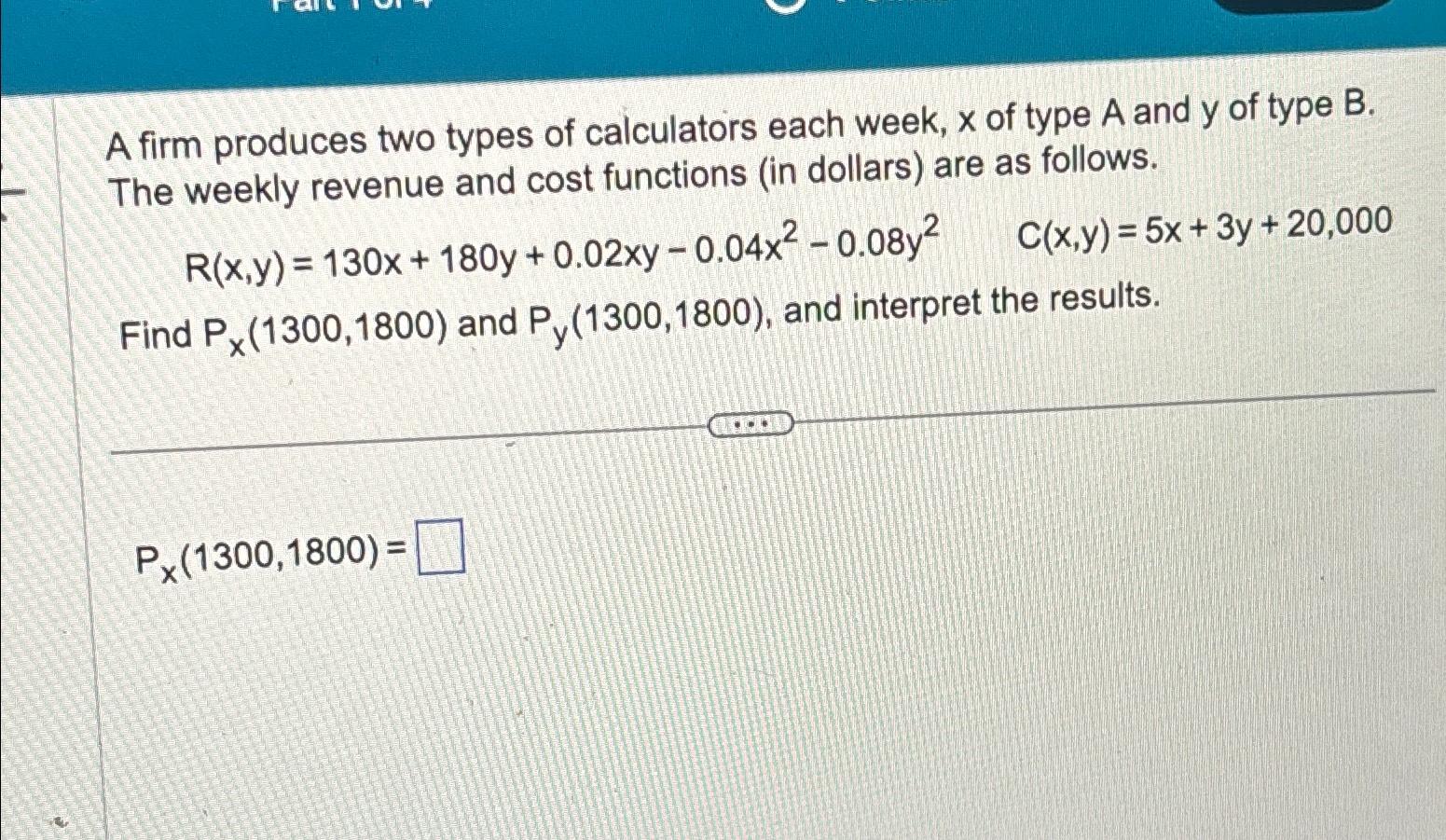 Solved A firm produces two types of calculators each week, x | Chegg.com