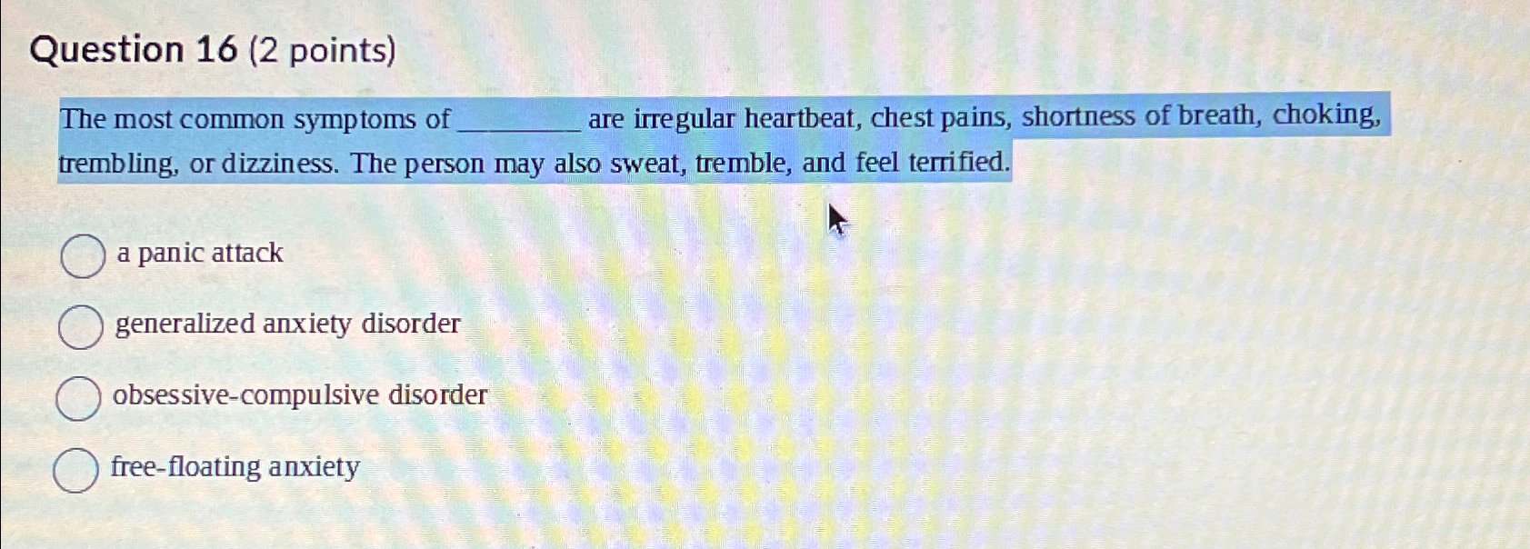 Solved Question 16 (2 ﻿points)The most common symptoms of | Chegg.com