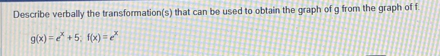 Solved Describe verbally the transformation(s) ﻿that can be | Chegg.com