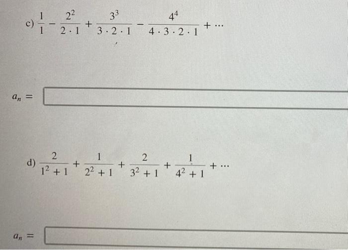 Solved 22 33 44 - - - + 3.2.1 + ... 2.1 4.3.2.1 an 2 1 d) + | Chegg.com