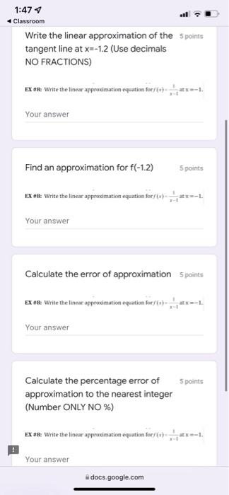 Solved 1:474 Classroom Write the linear approximation of the | Chegg.com