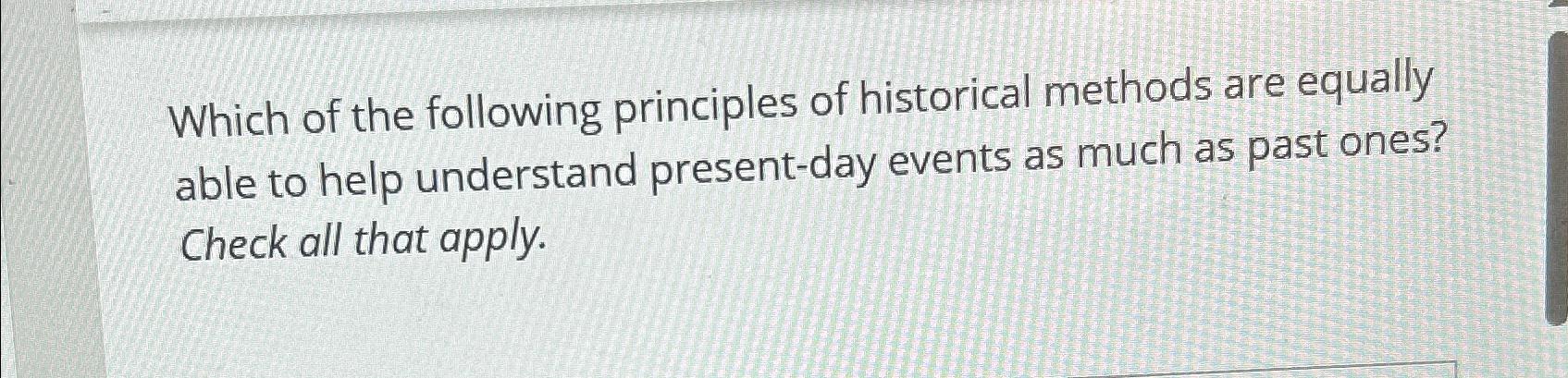 Solved Which of the following principles of historical | Chegg.com