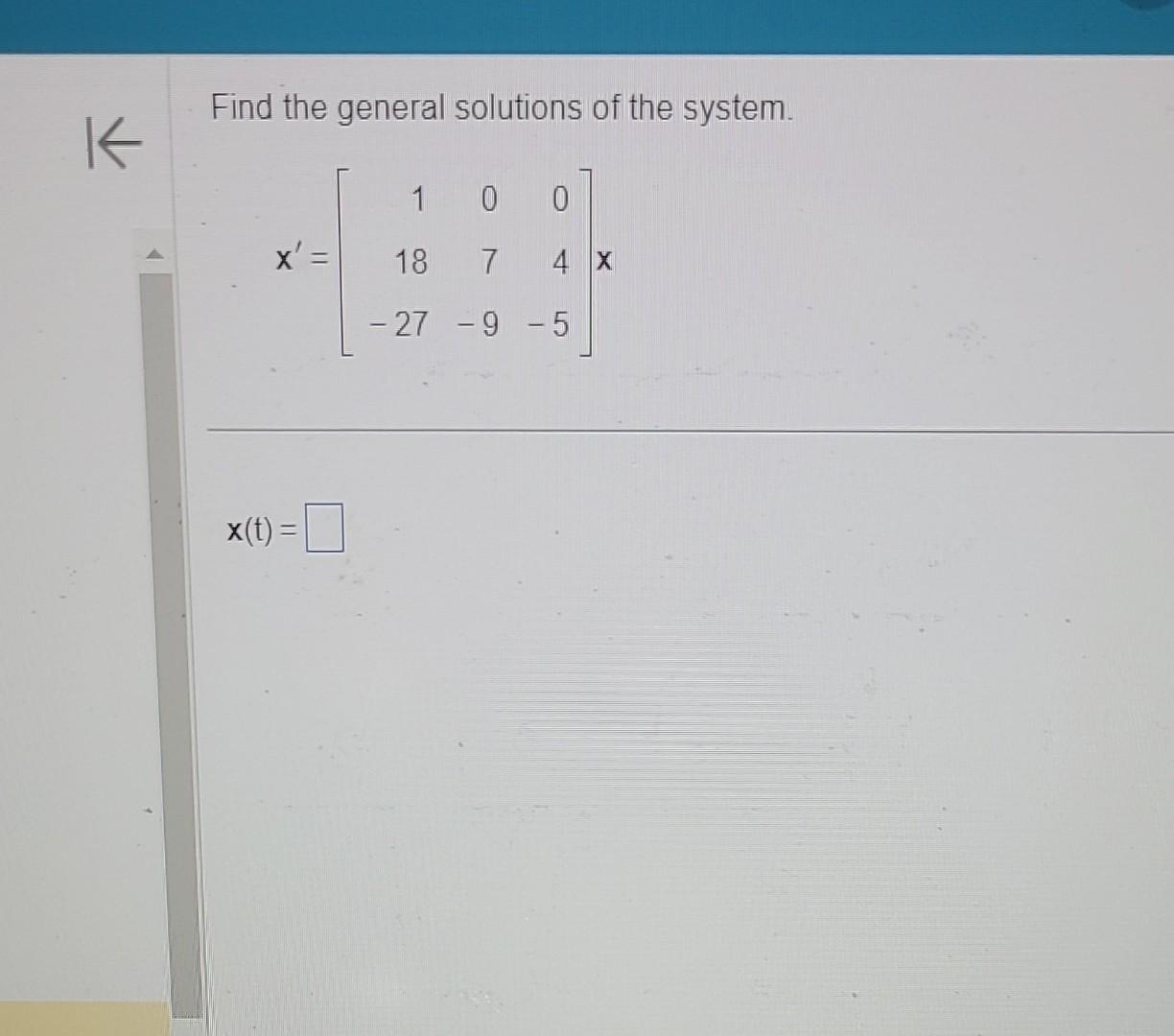 Solved Find the general solutions of the system. | Chegg.com