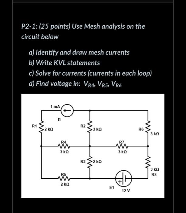 Solved P2-1: (25 points) Use Mesh analysis on the circuit | Chegg.com