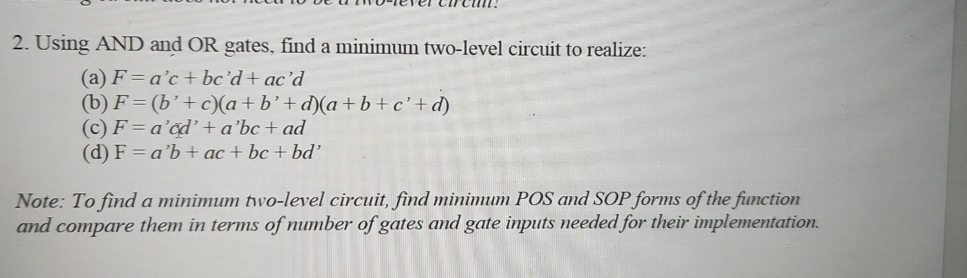 Solved 2. Using AND and OR gates, find a minimum two-level | Chegg.com
