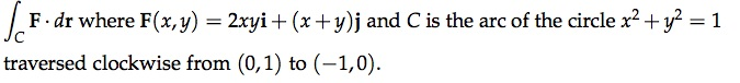 Solved where F (x,y) = 2xyi + (x + y)j and C is the are of | Chegg.com