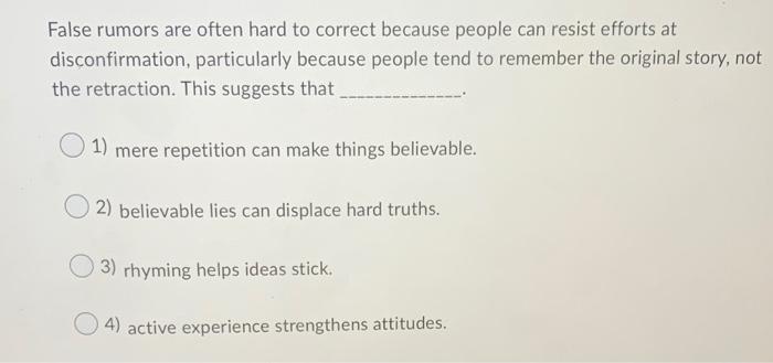 Solved False rumors are often hard to correct because people | Chegg.com