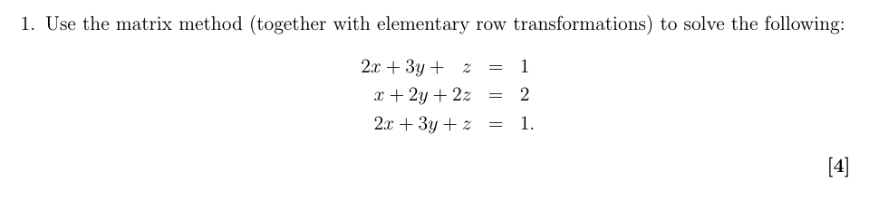 Solved Use the matrix method (together with elementary row | Chegg.com