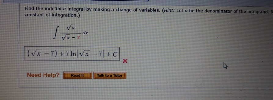 Solved Find the indefinite integral by making a change of | Chegg.com