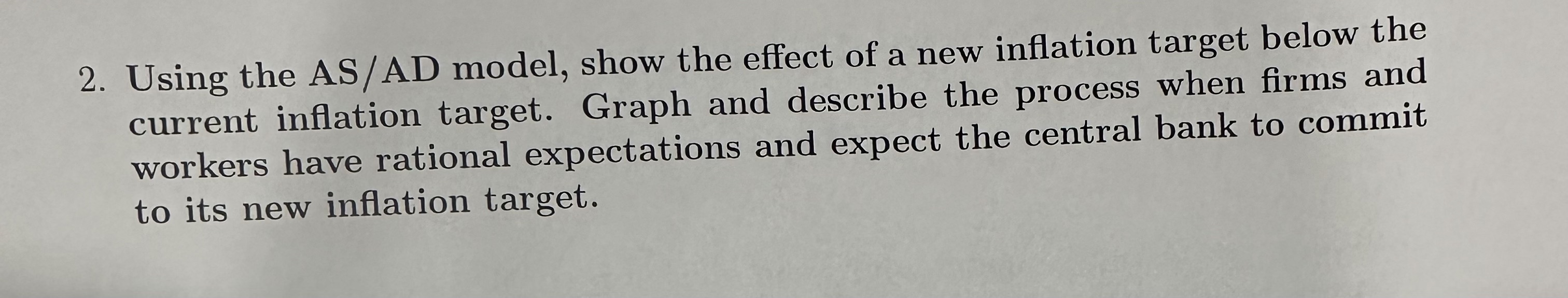 Solved by an EXPERT 2. ﻿Using the AS/AD model, show the effect of a new ...