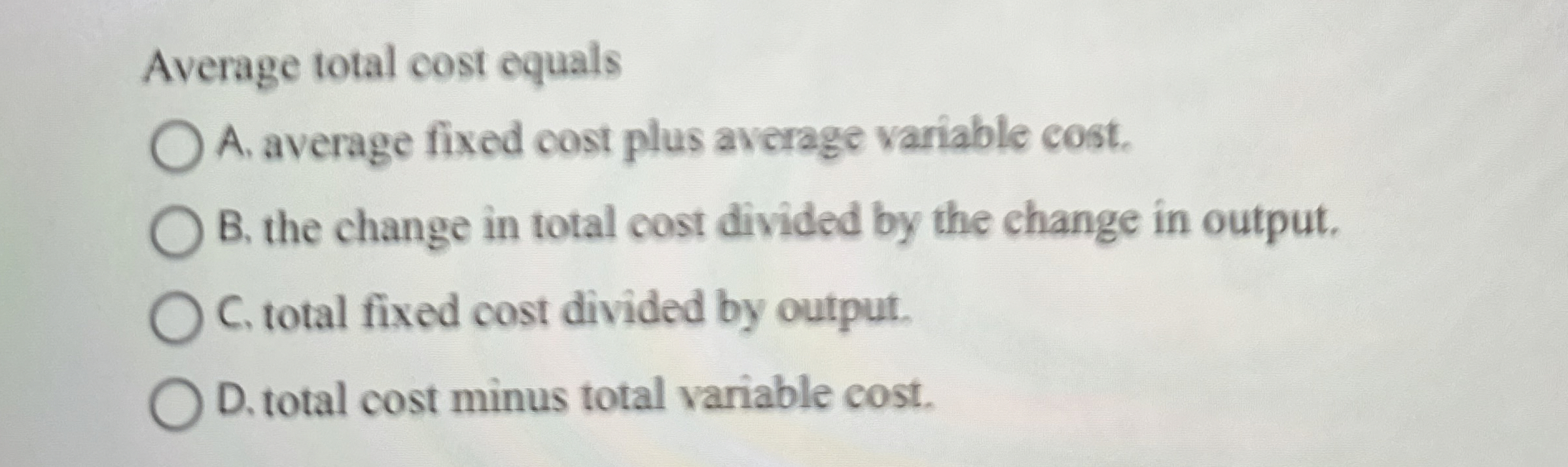 Solved Average total cost equalsA average fixed cost plus | Chegg.com