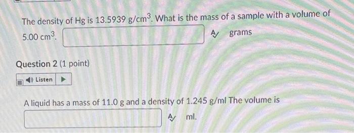 Solved The density of Hg is 13.5939 g/cm3. What is the mass | Chegg.com