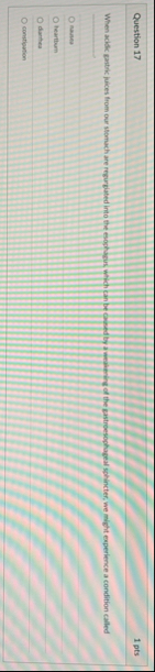 Solved Question 171 ﻿ptsWhen acidic gastik juices from our | Chegg.com