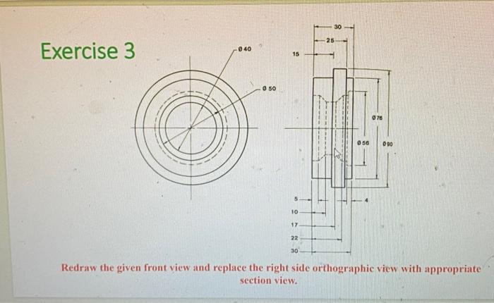 Solved Exercise Redraw the given front view and replace the | Chegg.com