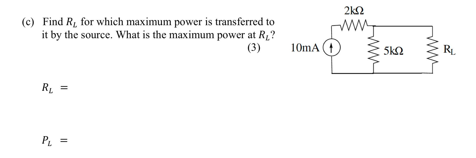 Solved (c) ﻿Find RL ﻿for which maximum power is transferred | Chegg.com