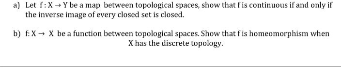 Solved a) Let f:X Y be a map between topological spaces, | Chegg.com