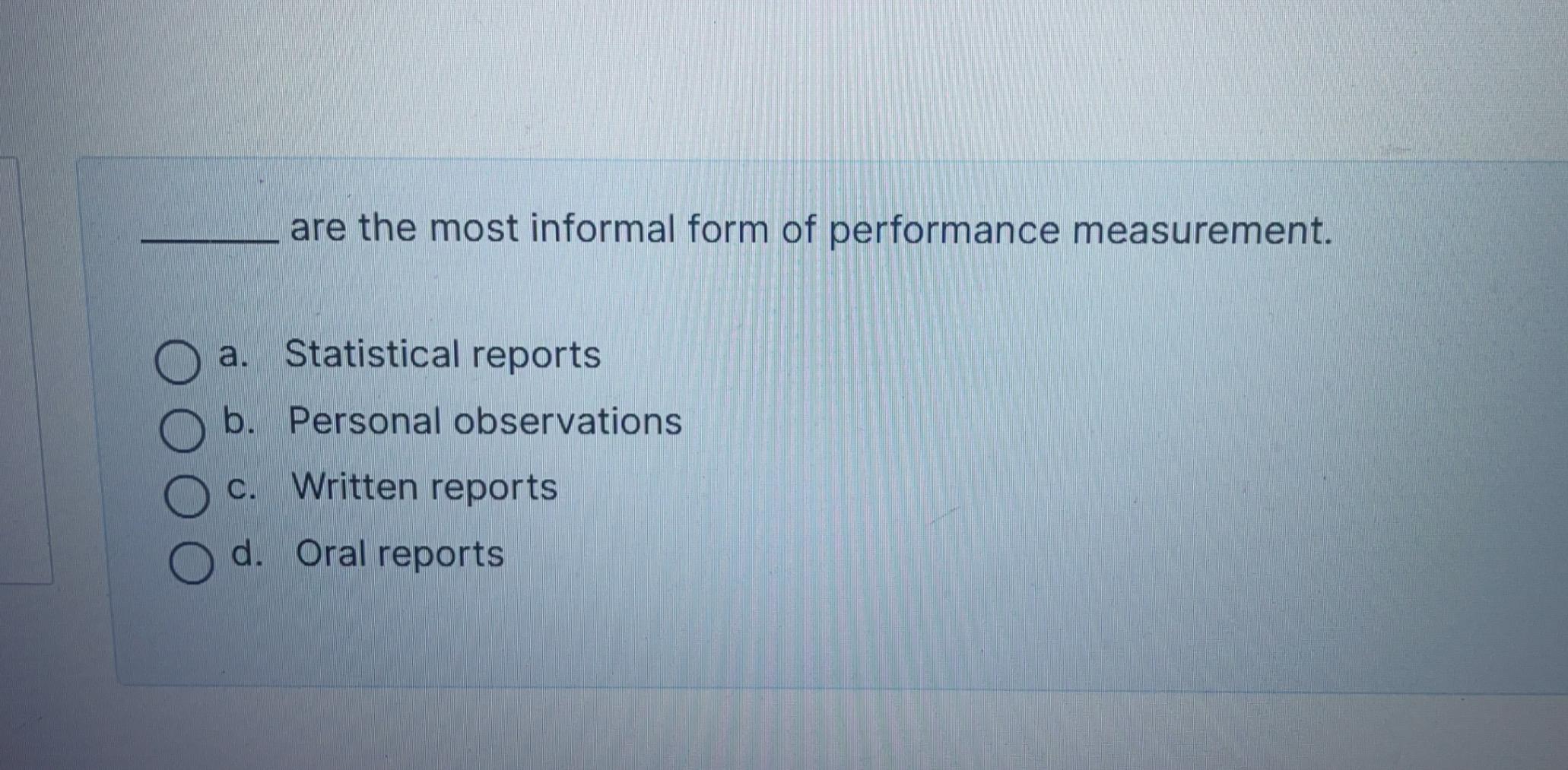 Solved are the most informal form of performance | Chegg.com