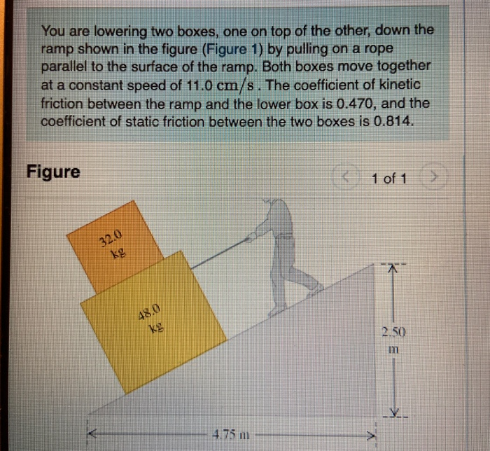 Solved You are lowering two boxes, one on top of the other, | Chegg.com