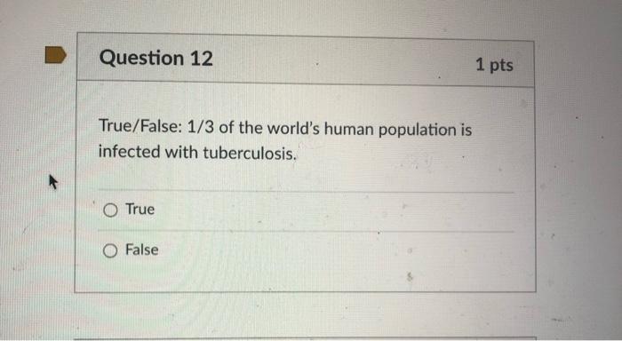 Solved D Question 12 1 pts True/False: 1/3 of the world's | Chegg.com Solved D Question 12 1 pts True/False: 1/3 of the world's | Chegg.com
