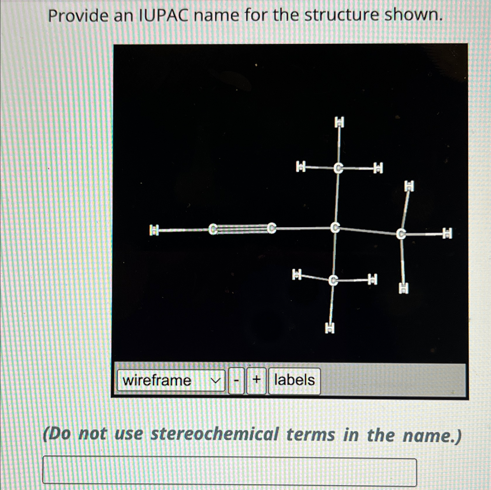 Solved Provide an IUPAC name for the structure shown.(Do not | Chegg.com