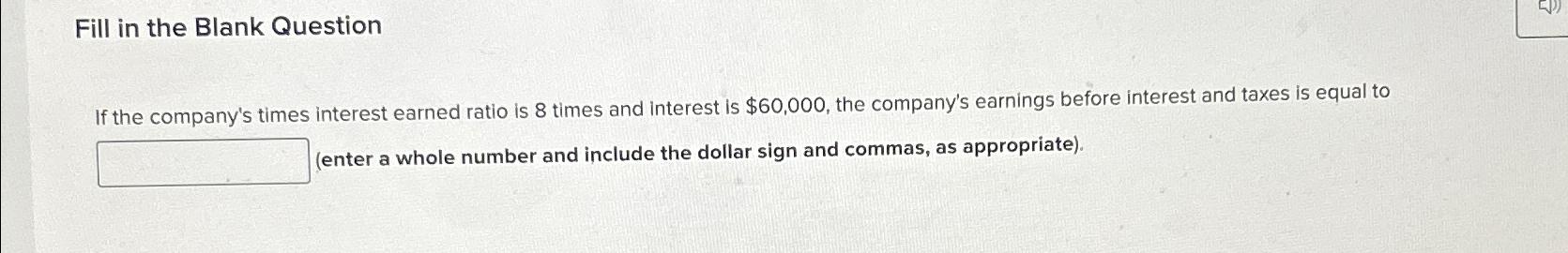 Solved Fill in the Blank QuestionIf the company's times | Chegg.com
