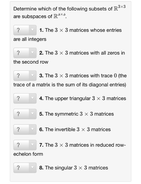 Solved Determine which of the following subsets of R3x3 are | Chegg.com